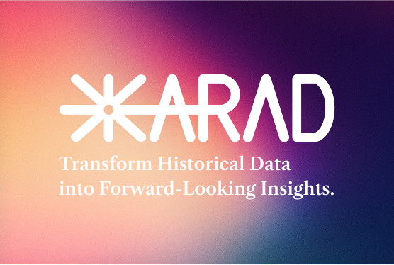 ARAD System - Transform Historical Data into Forward-Looking Insights